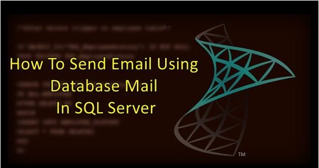 Configure Database Mail And Send Email From MS SQL Server | TechAid24
